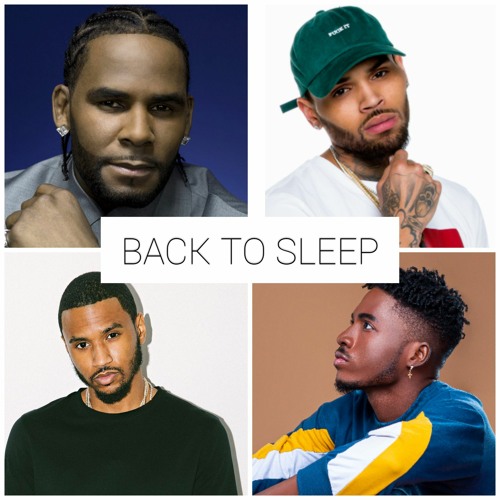 Stream Back To Sleep Remix (Ft. Chris Brown, R. Kelly & Trey Songz) by ...
