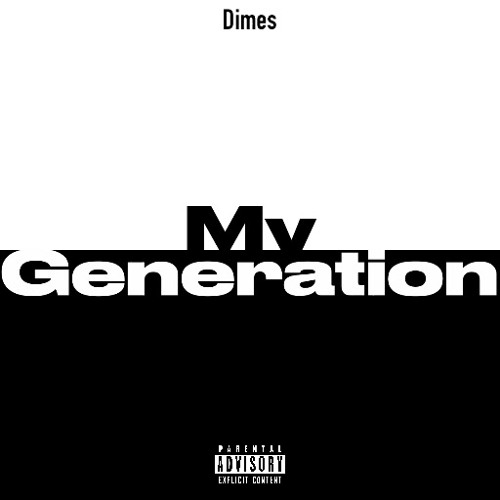 Stream Dimes - My Generation by Dimes | Listen online for free on ...