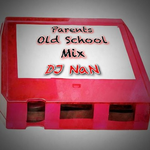Stream Your Parents Mix by dj nan | Listen online for free on SoundCloud