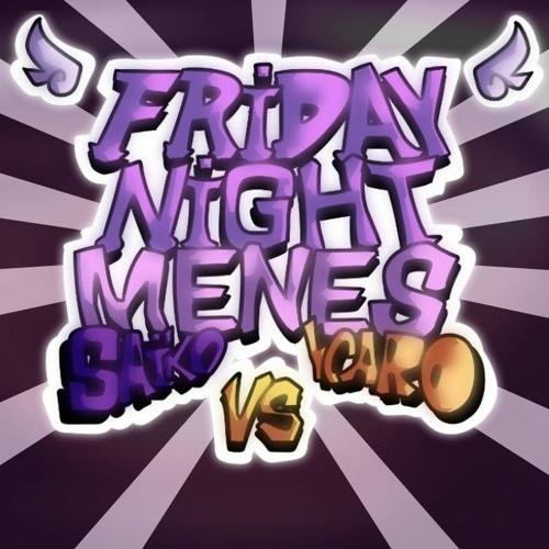 Stream (Friday Night Menes)Saiko VS Ycaro - KKWAI by NormaBrub | Listen ...