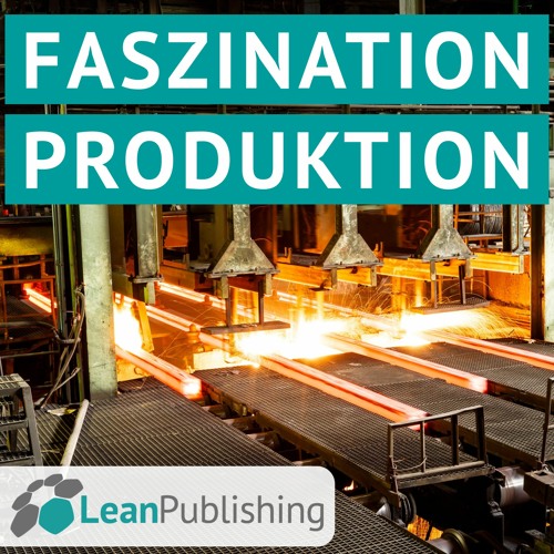 Stream episode Faszination Produktion - Prof. Dr. Andreas Syska by LeanBase podcast | Listen ...