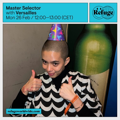 Stream Master Selector - Versailles - 26 Feb 2024 by Refuge Worldwide ...
