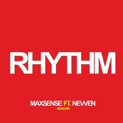 Stream MAXSENSE Ft. NEVVEN - Rhythm ( Rework ) by MAXSENSE | Listen ...