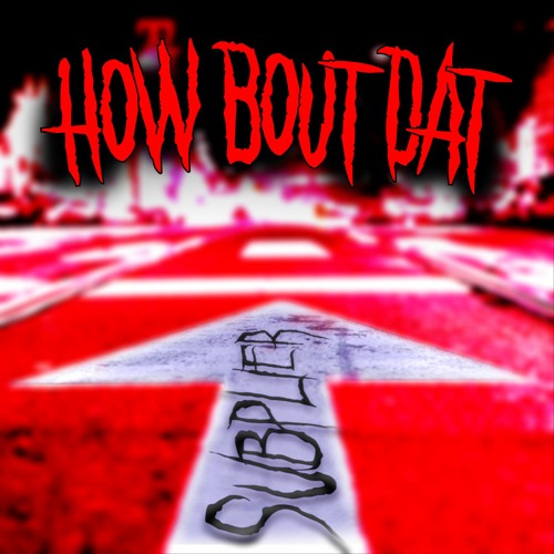 Stream HOW BOUT DAT by SUBPLIER | Listen online for free on SoundCloud