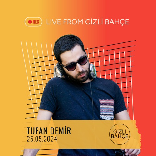 Stream Tufan Demir - Live from Gizli Bahce - 25 05 2024 / Part 2 by ... Stream Tufan Demir - Live from Gizli Bahce - 25 05 2024 / Part 2 by ...