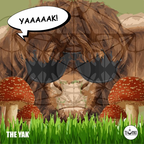 Stream The Yak by Tsunki | Listen online for free on SoundCloud