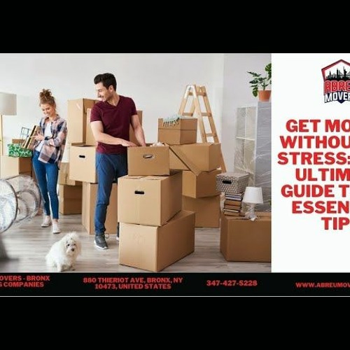 Stream Get Moving Without The Stress Your Ultimate Guide To Ten Essential Tips by Abreu Movers ...