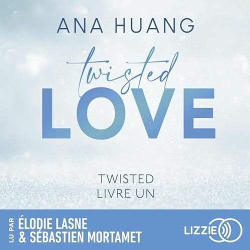 Stream Livre Audio Gratuit 🎧 : Twisted Love, De Ana Huang from Ana Huang France | Listen online ...