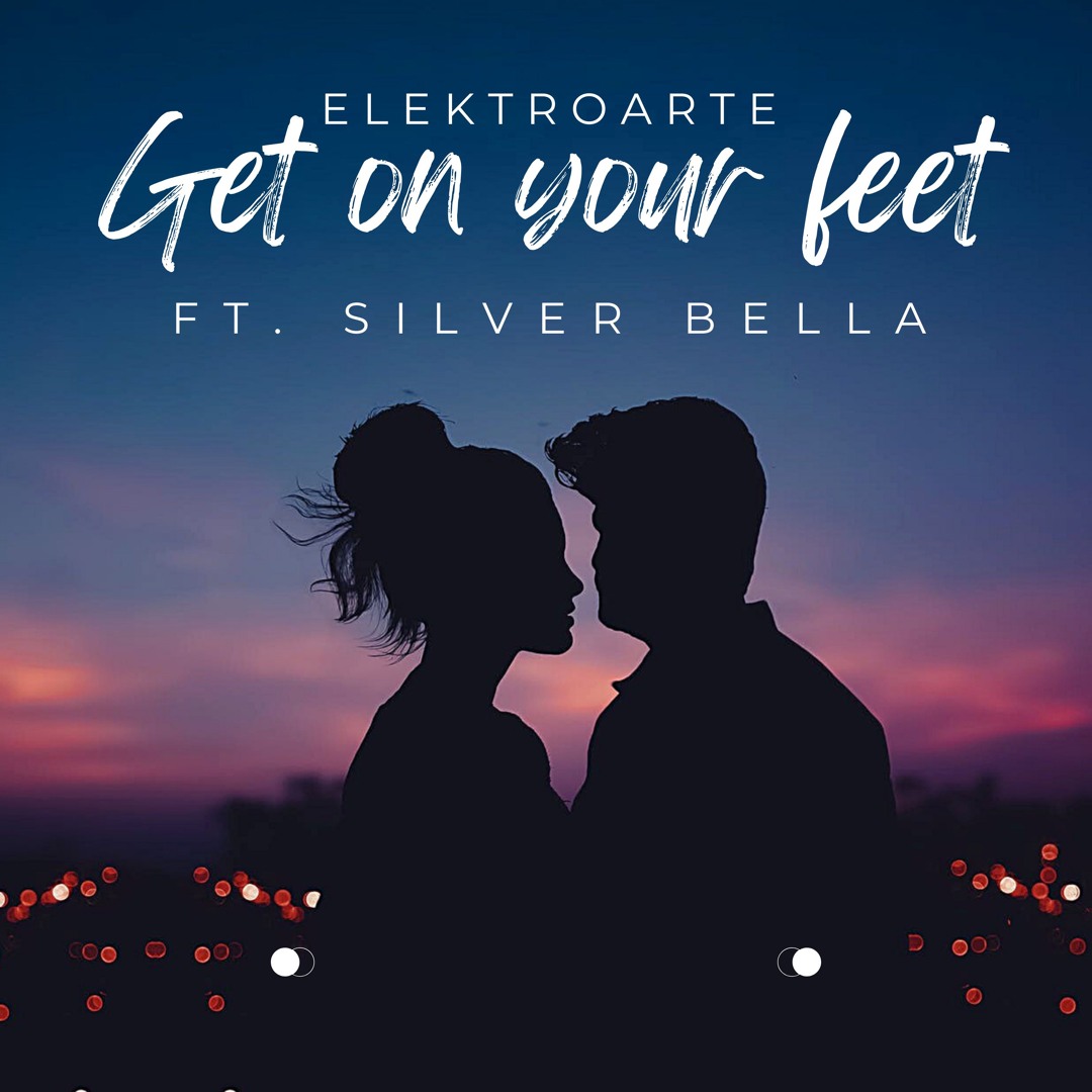 Stream Get On Your Feet Ft. Silver Bella by Elektroarte | Listen online ...