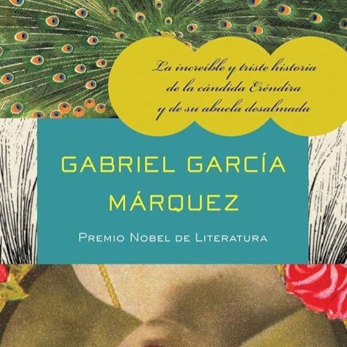 Stream ⚡Read🔥PDF La incre?ble y triste historia de la c?ndida Er?ndira y de su abuela desalmada ...