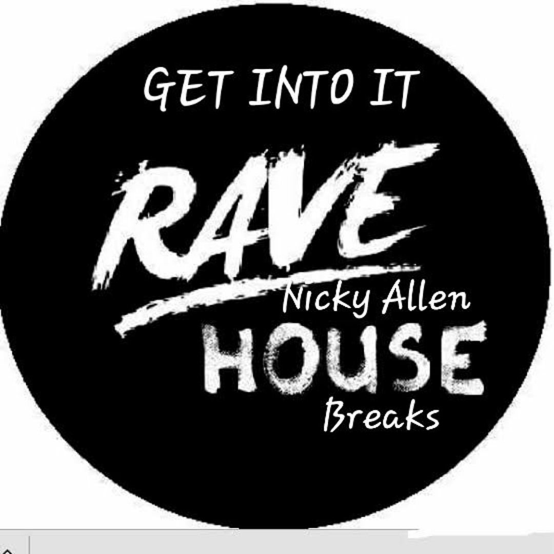 Stream GET INTO IT (Rave House Breaks) NEW VERSION 24Bit WAV by Nicky ...