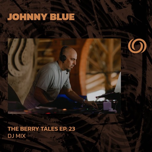 Stream JOHNNY BLUE Presents The Berry Tales Ep. 23 | 04/06/2024 by ...