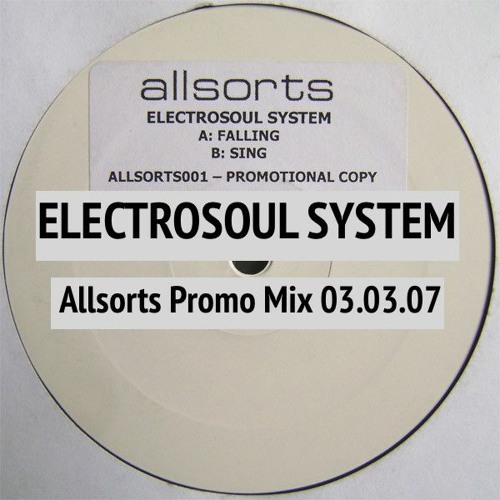 Stream Electrosoul System - Allsorts Promo Mix 03.03.07 by KOS.MOS.MUSIC | Listen online for ...