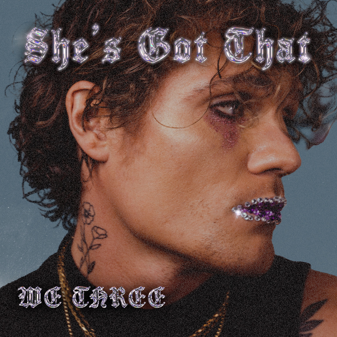 Stream She's Got That by We Three | Listen online for free on SoundCloud