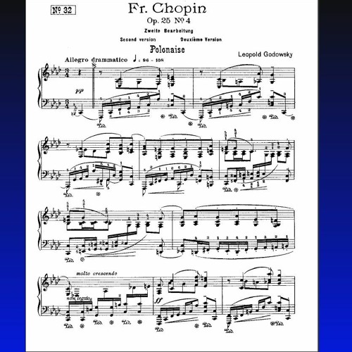 Listen to Godowsky: Study No 32, 'Polonaise', on Chopin Etude Op. 25 No 4. K.P.Bach & P.L.Eide ...