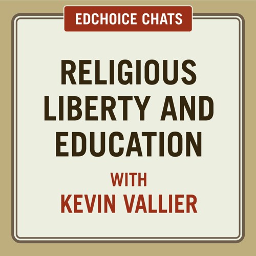 Stream episode Ep. 224: Religious Liberty and Education - An Interview ...