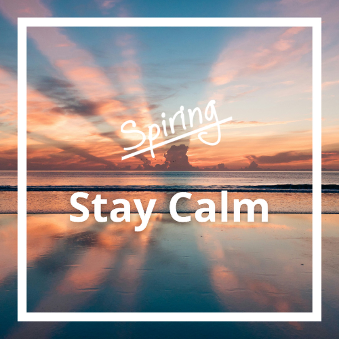 Stream Spiring - Stay Calm by Spiring | Listen online for free on ...