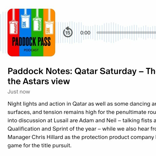 Stream episode Paddock Notes: Qatar Saturday – The home Sprint and the ...