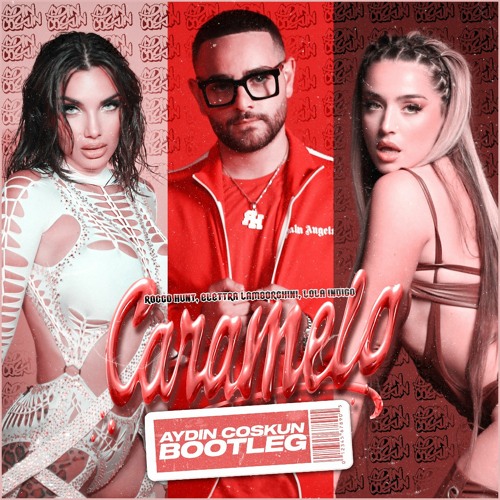 Stream Rocco Hunt & Elettra Lamborghini Ft. Lola Indigo - Caramello (Aydin Coskun Bootleg) by ...