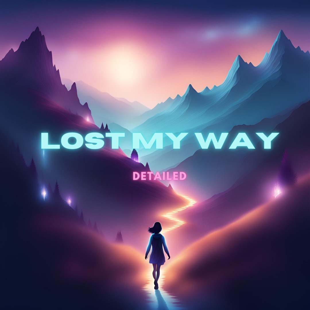 Stream Lost my way by Detailed | Listen online for free on SoundCloud