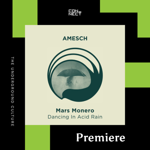 Stream PREMIERE: Mars Monero - Dancing In Acid Rain feat. Megan Cartwright [Amesch] by CONNECT ...