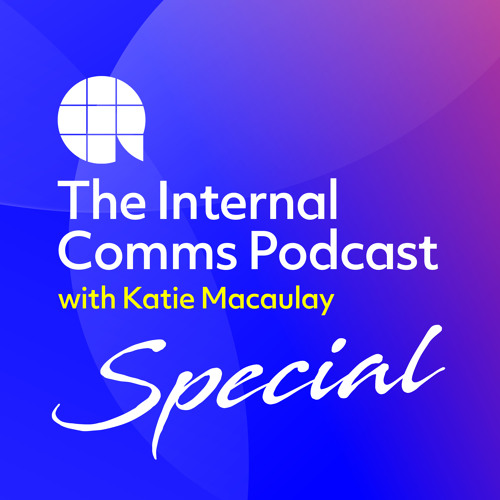 Stream episode Exclusive reveal: Katie’s IC masterclass by The Internal Comms Podcast podcast ...