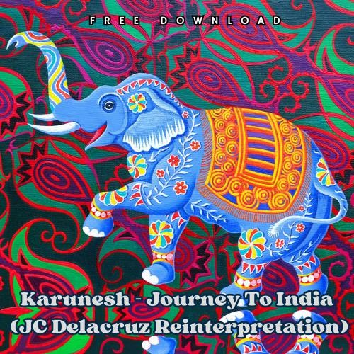 Stream Karunesh - A Journey To India (JC Delacruz Reinterpretation) by ...