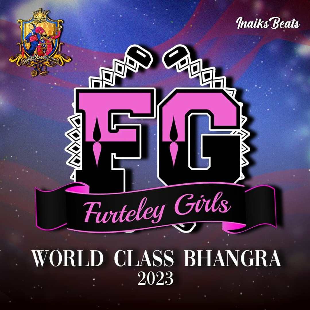 Stream The Official 'Furteley Girls' World Class Bhangra 2023 Mix by ...