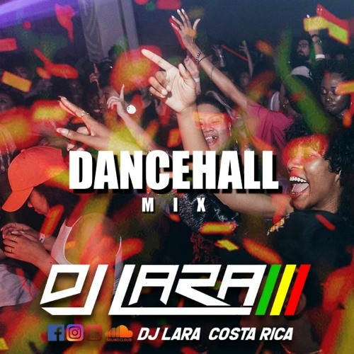 Stream Dj Lara Costa Rica - Dancehall Mix (Volumen 2) by Dj Lara ...