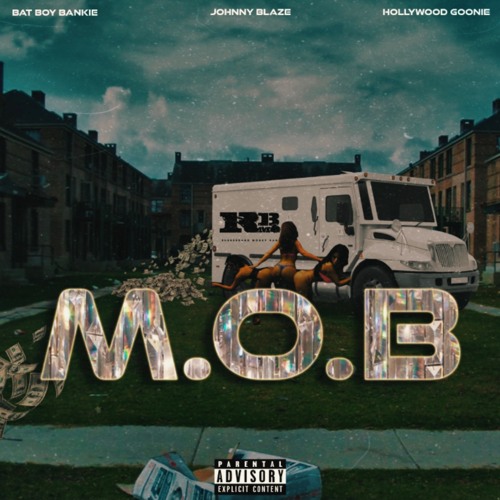 Stream Bat Boy Bankie X Johnny Blaze X Hollywood Goonie - M.O.B (Prod ...