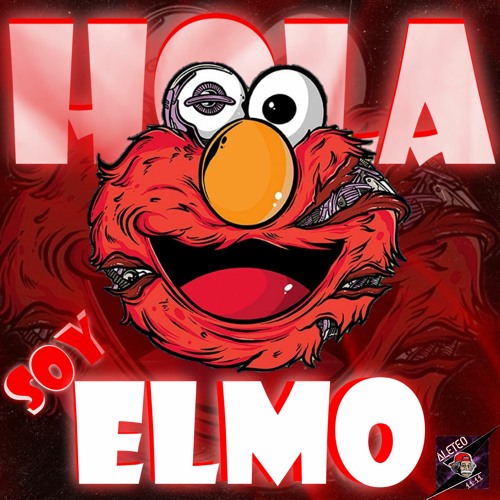 Stream HOLA SOY ELMO, ¿QUIERES TOCARME EL P*NE? 😈 (Guaracha, Aleteo ...