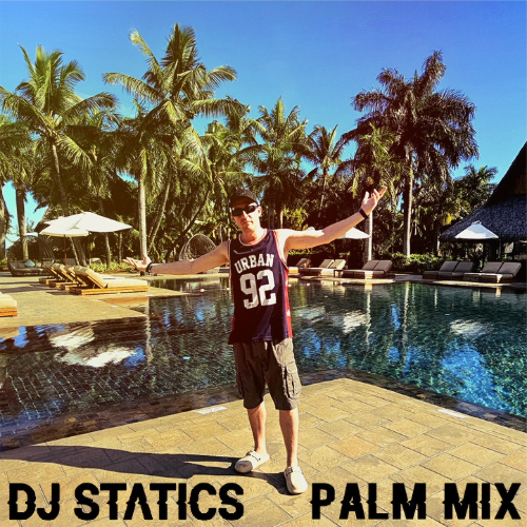Stream DJ STATICS - PALM MIX by DJ STATICS | Listen online for free on ...