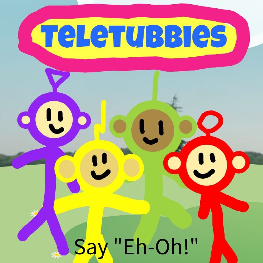 Stream Teletubbies - "Say Eh-Oh!" (Remake) by Verylittlerosebush Music ...