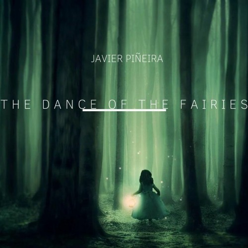 Stream The Dance Of The Fairies by Javier Piñeira | Listen online for ...