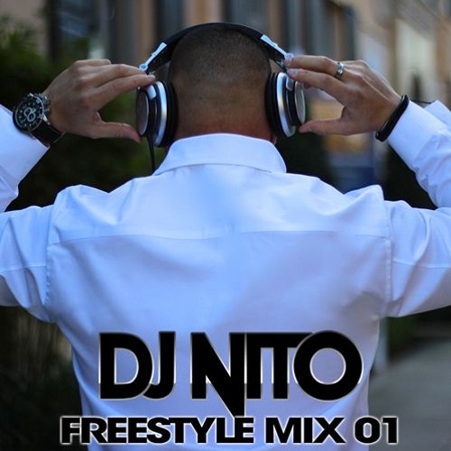 Stream DJ Nito - Freestyle Mix - 01 by DJ Nito | Listen online for free ...