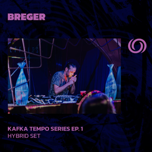 Breger - Kafka Tempo Series EP. 1 (radiOzora) 2025-05-27