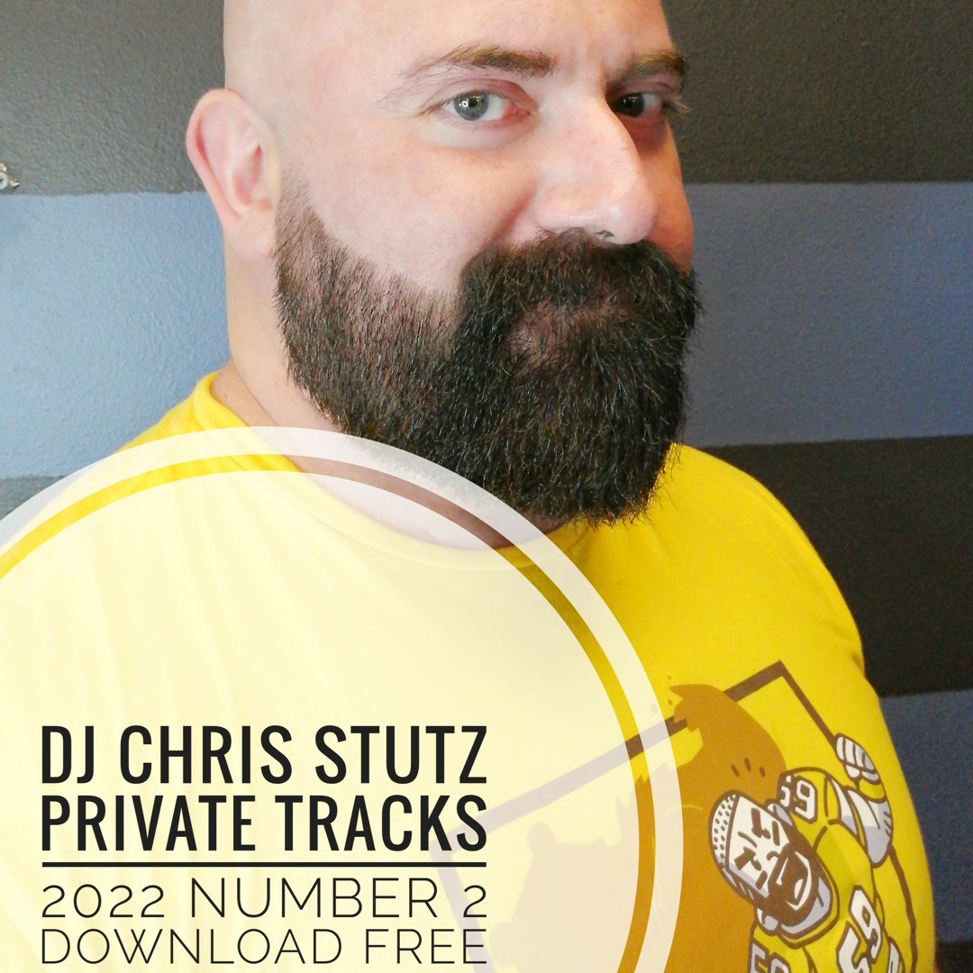 Stream DJ CHRIS STUTZ PRIVATE TRACKS 2022 NUMBER2 DOWNLOAD FREE LINK ...