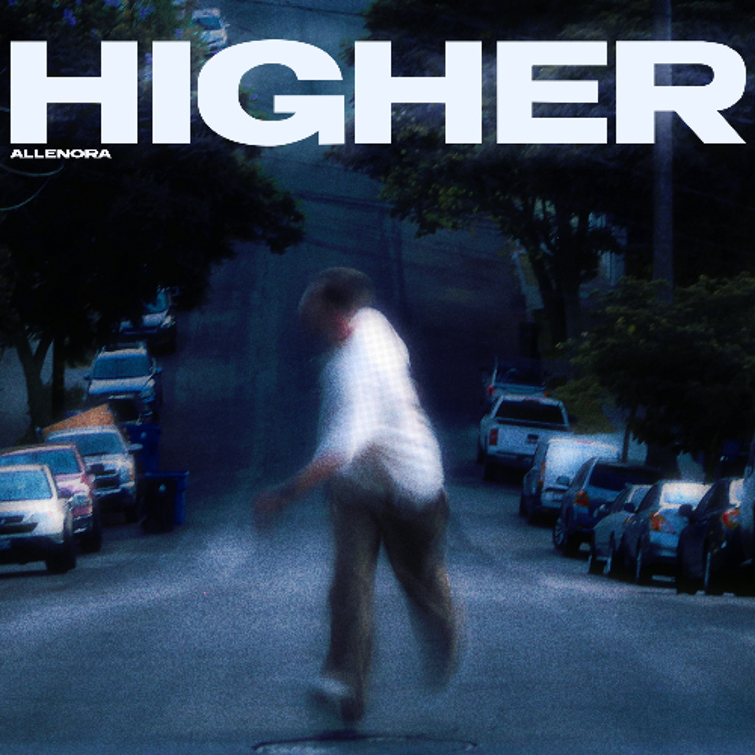 Stream Higher by Allenora | Listen online for free on SoundCloud