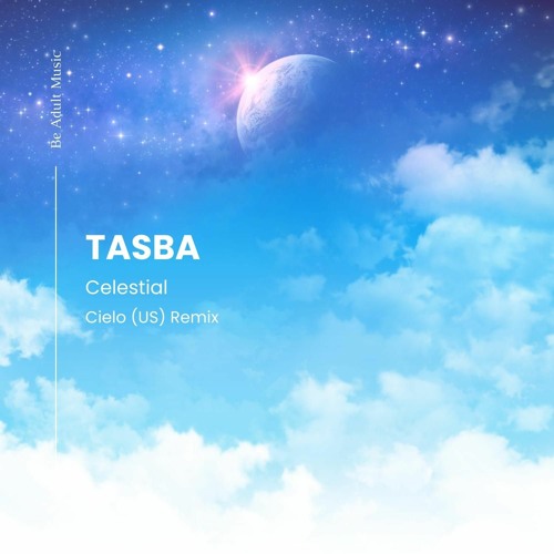Stream TASBA - Close Your Eyes (Cielo US Remix) by Be Adult Music ...