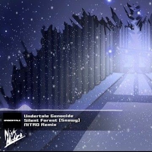 Stream Undertale Geno - Silent Forest [Snowy] - (Nick Nitro Lo-Fi) by ...