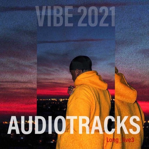 Stream Long_live3 | Listen to Vibe 2021 playlist online for free on ...