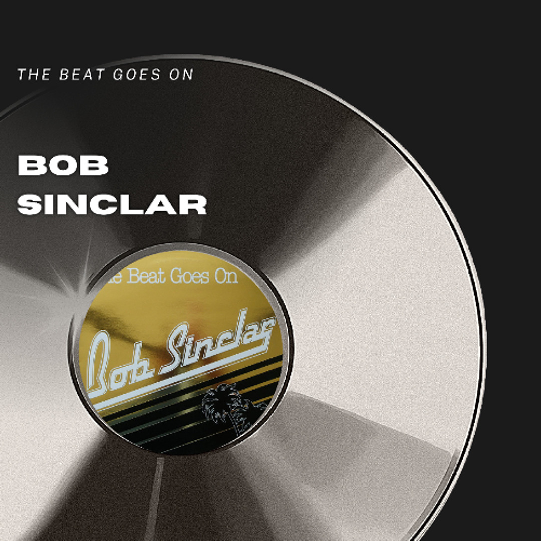 Stream The Beat Goes On - Bob Sinclar...FerCHTribal FREEDOWNLOADCOMPRAR ...