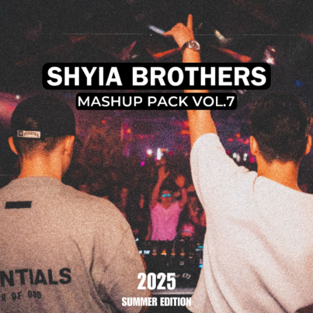 Stream Mashup Pack Vol.7 2025 Summer Edition ️(12 Tracks FREE DOWNLOAD) ️ by Shyia Brothers ...