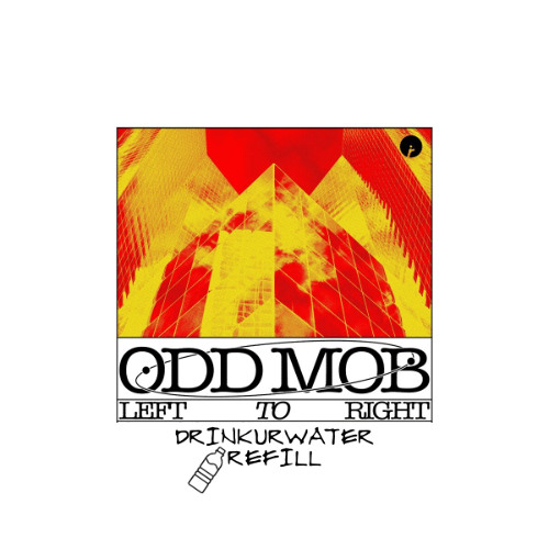 Stream Odd Mobb-Left To Right (DRINKURWATER REFILL) FREE DL by ...