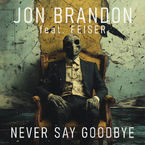 Stream Never Say Goodbye feat. Feiser by Jon Brandon | Listen online ...
