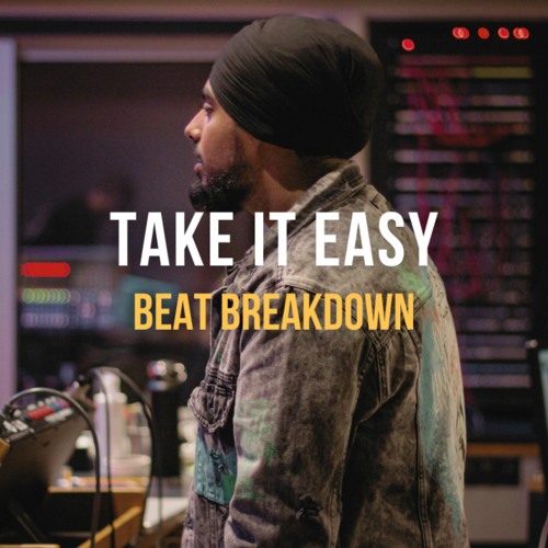Stream Beat Breakdown: Take It Easy (Karan Aujla, Ikky) by Ikky ...