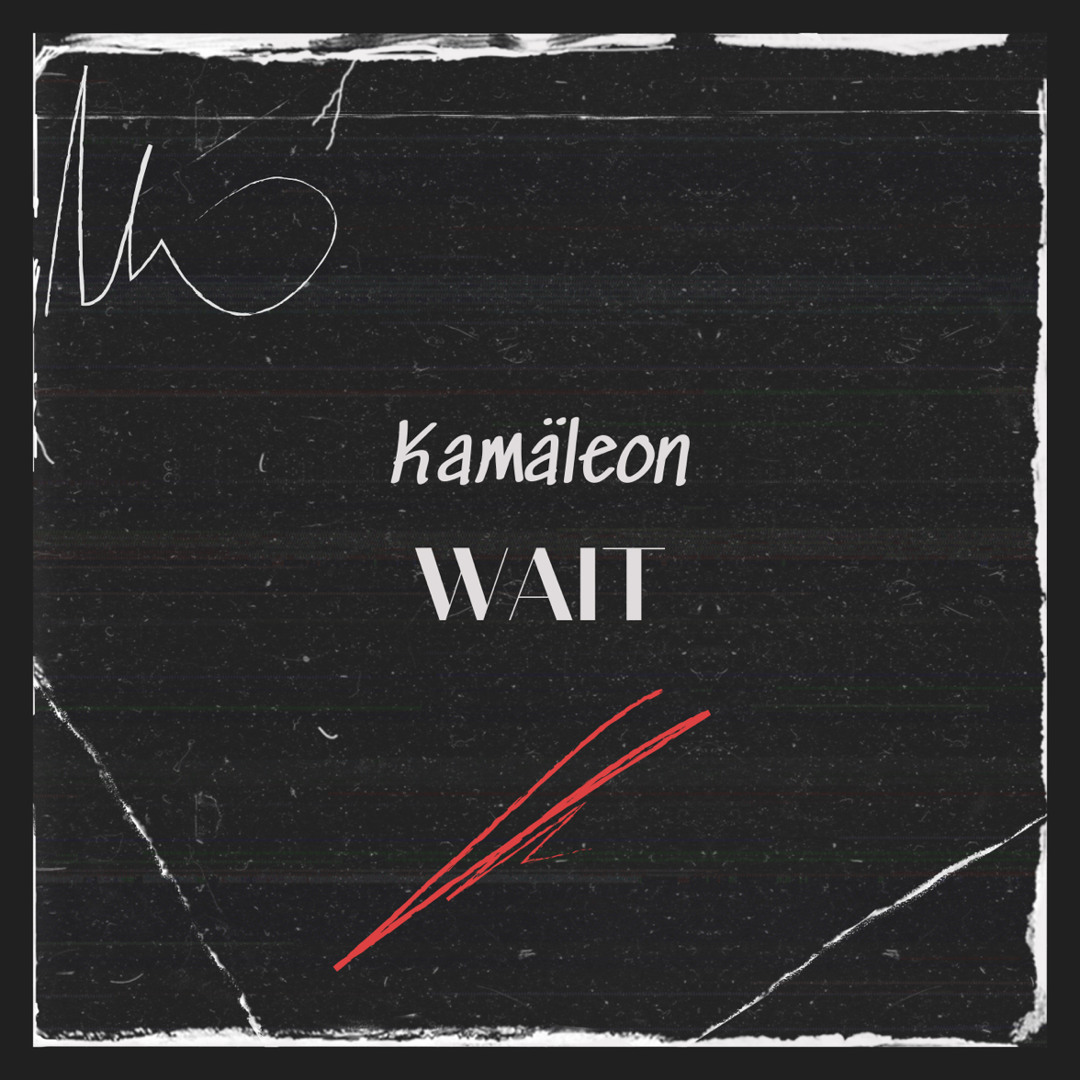 Stream Wait [FREE DL] by Kamäleon | Listen online for free on SoundCloud