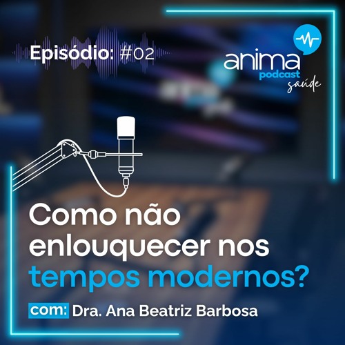Stream episode Vida corrida X saúde mental: existe um equilíbrio? | Ep. #02 | Com Dra. Ana ...