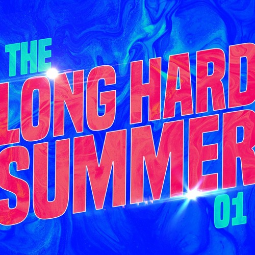 Stream The Long Hard Summer #01 by Disruptiv | Listen online for free ...