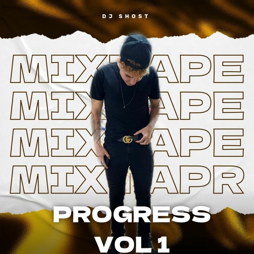 Stream MIXTAPE PROGRESS DJ SHOST MUSIC 1 (1) by djshotscr1 | Listen ...